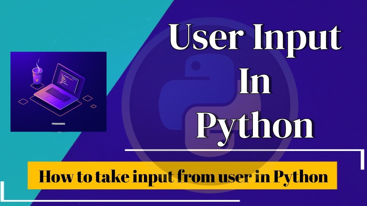 How To Take User Inputs In Python Day 4 Youtube