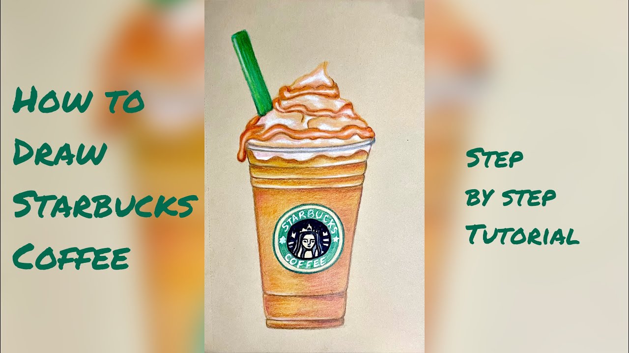Tutorial 103 How To Draw Realistic Starbucks Coffee Colour Pencils