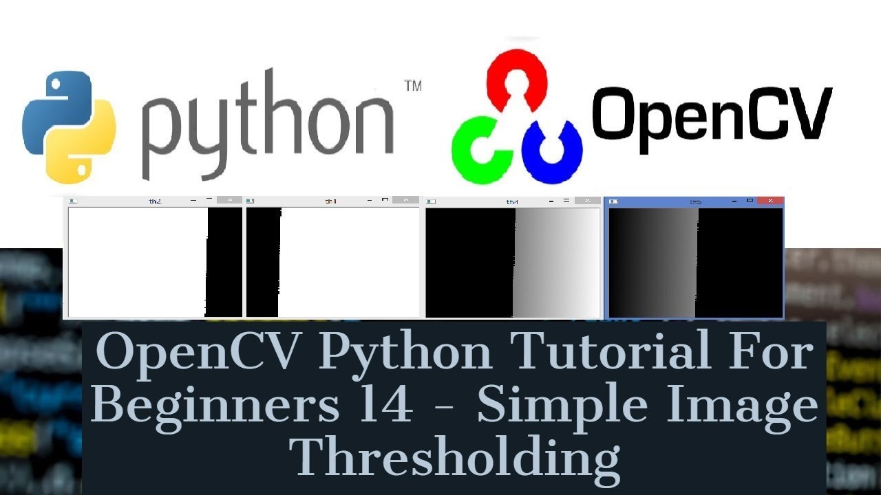 Opencv Python Tutorial For Beginners 14 Simple Image Thresholding