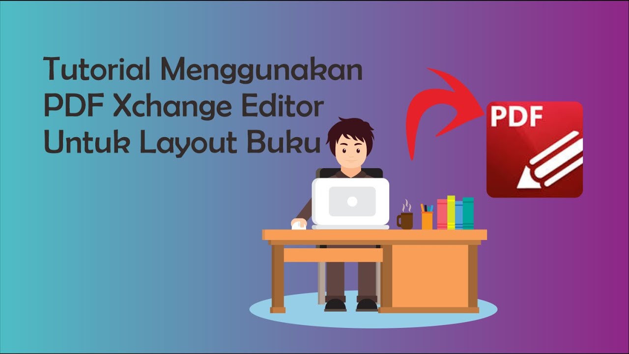 Tutorial Menggunakan Pdf Xchange Editor Youtube