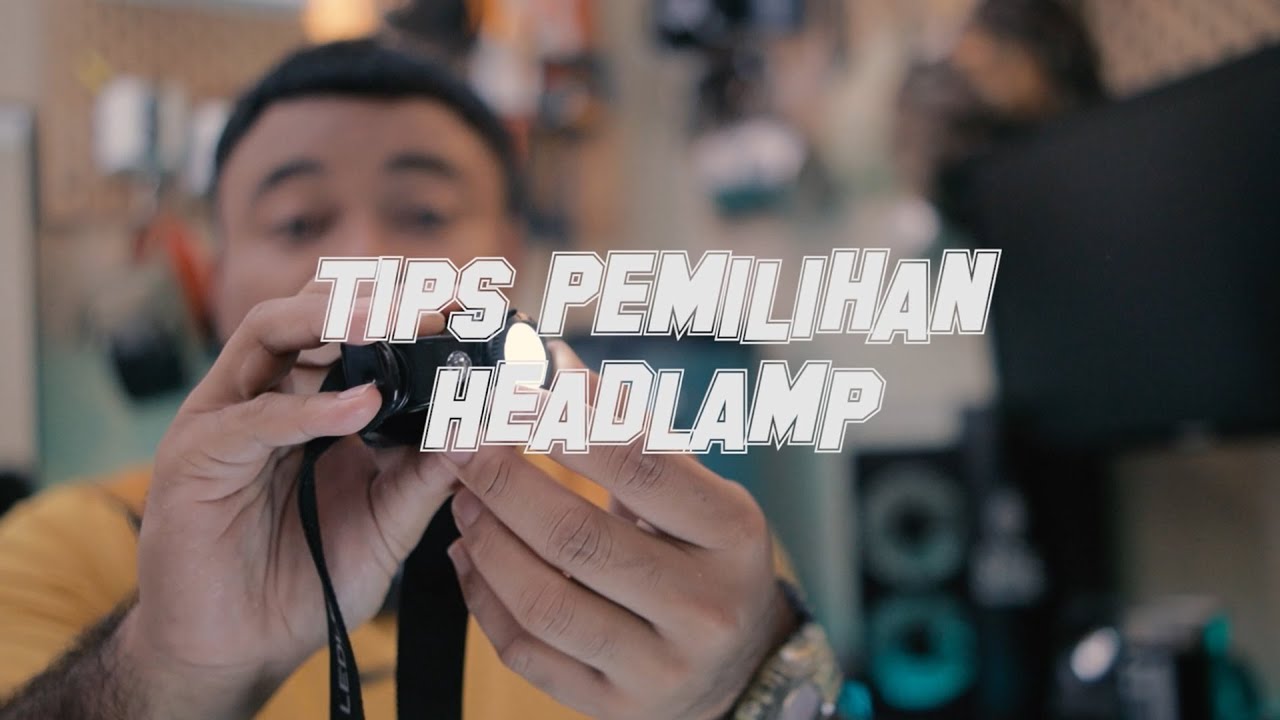 Tips Pemilihan Headlamp Youtube