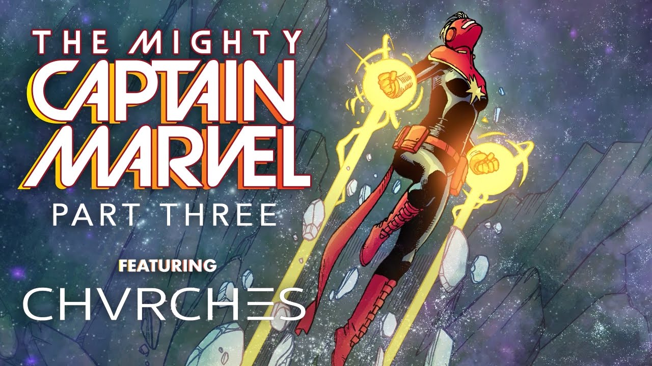 Mighty Captain Marvel Part 3 Featuring Chvrches Youtube