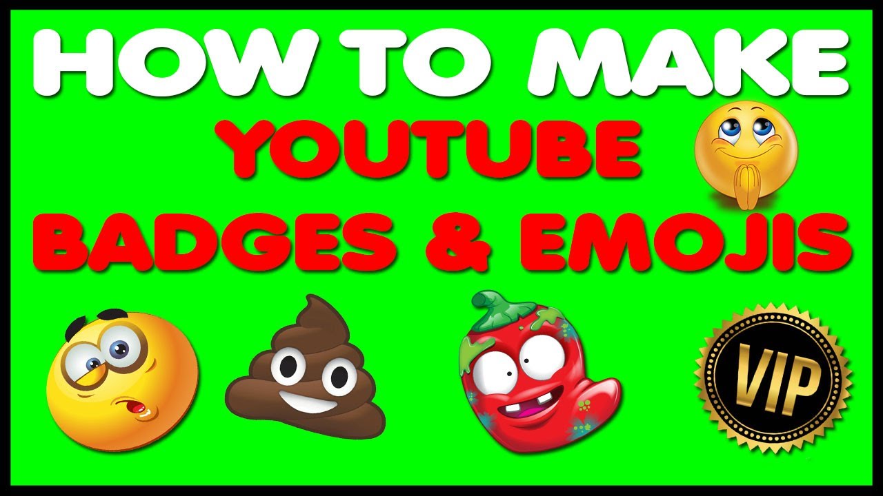 How To Make Youtube Badges Emoji Youtube