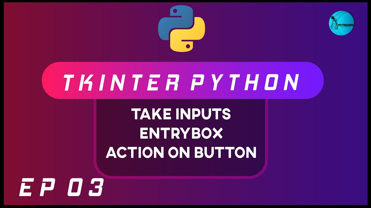 Take Input In Tkinter 2020 Entry Box Input Field Python Gui