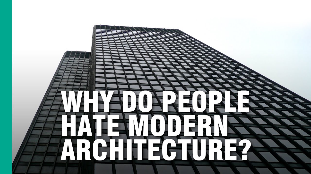 Why Do People Hate Modern Architecture Youtube