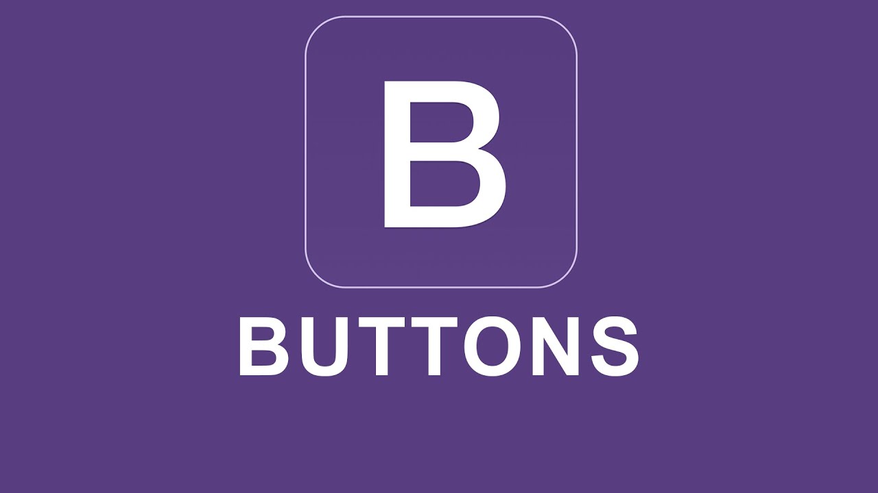 Bootstrap 4 Tutorial 12 Buttons Youtube