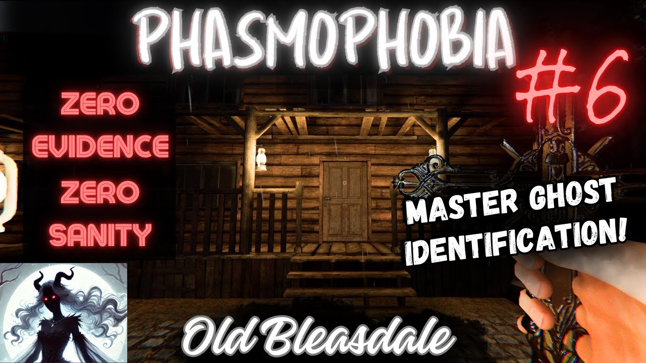 No Sanity No Evidence Master Ghost Identification Phasmophobia 6