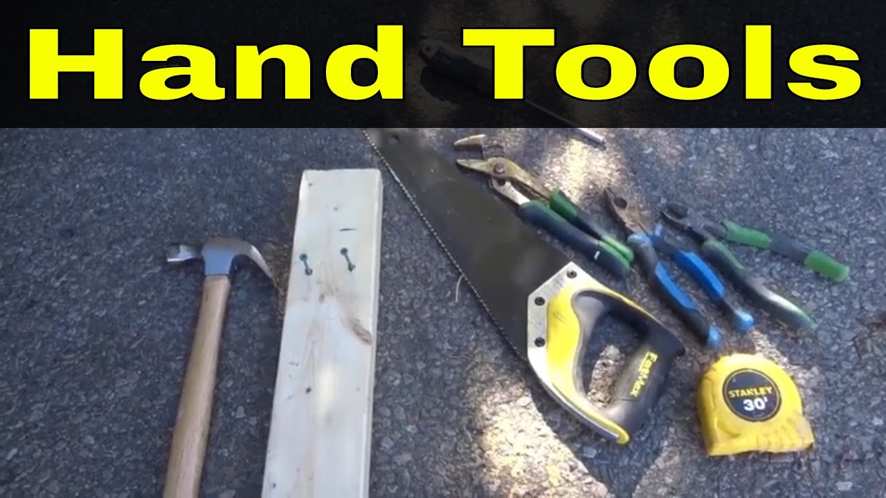 How To Use Basic Hand Tools Full Explanation Youtube