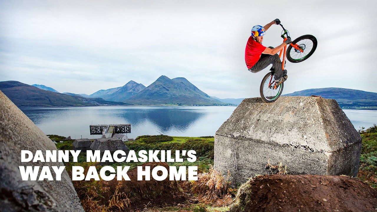 Way Back Home W Danny Macaskill Youtube