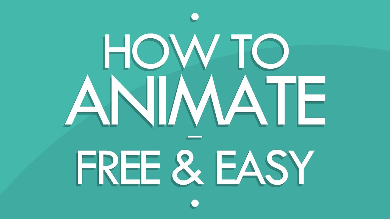 How To Animate Free Easy Tutorial Youtube