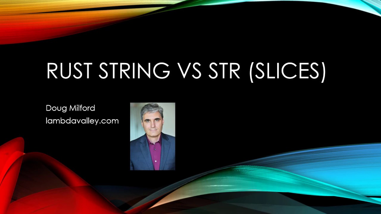 Rust String Vs Str Slices Youtube