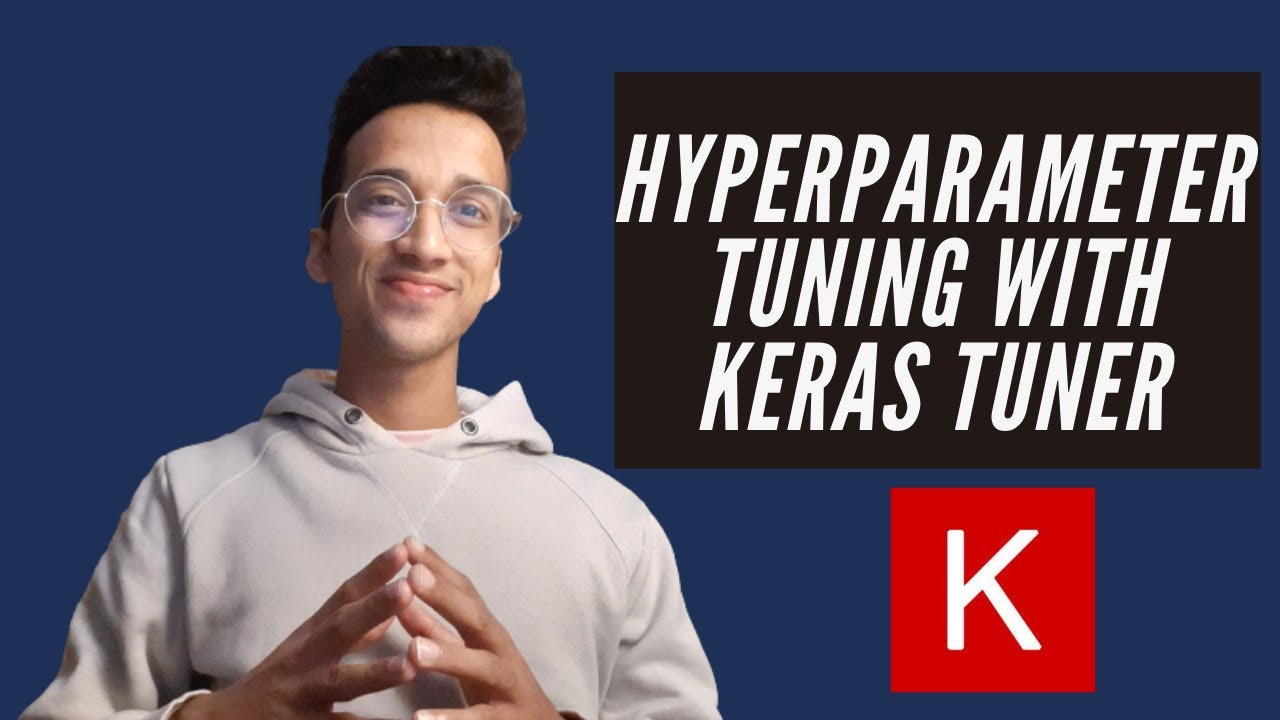 Keras Tuner Hyperparameter Tuning For Neural Networks In Minutes