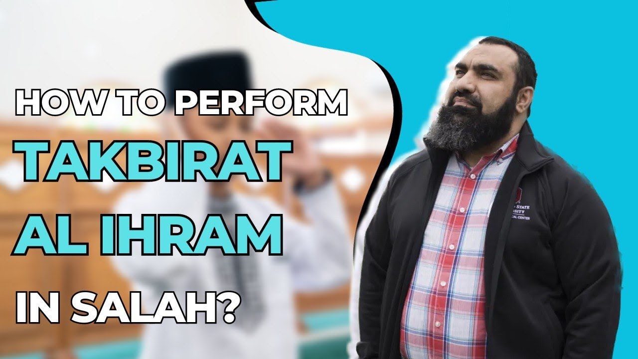 How To Perform Takbirat Al Ihram Fiqh Reflections Youtube