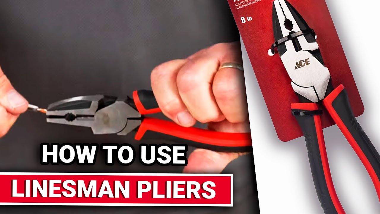 How To Use Linesman Pliers Ace Hardware Youtube