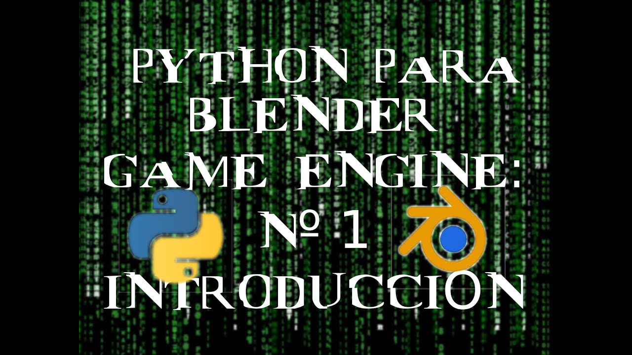 Tutorial Python Para Blender Game Engine Nº 1 Introducción Youtube