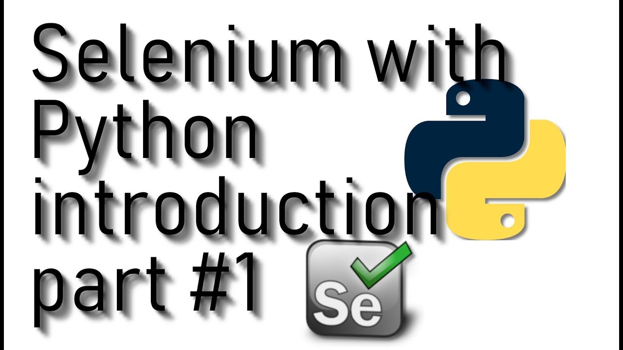 Selenium Webdriver With Python Tutorial Basic Introduction Part 1