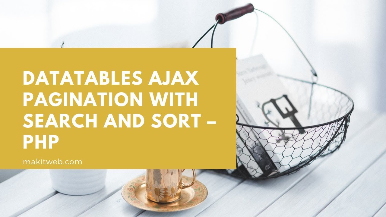 Datatables Ajax Pagination With Search And Sort Php Youtube