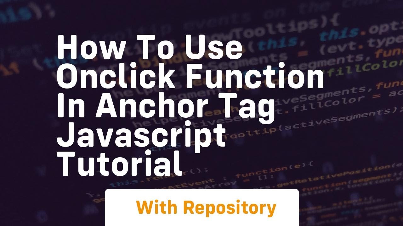 How To Use Onclick Function In Anchor Tag Javascript Tutorial Youtube