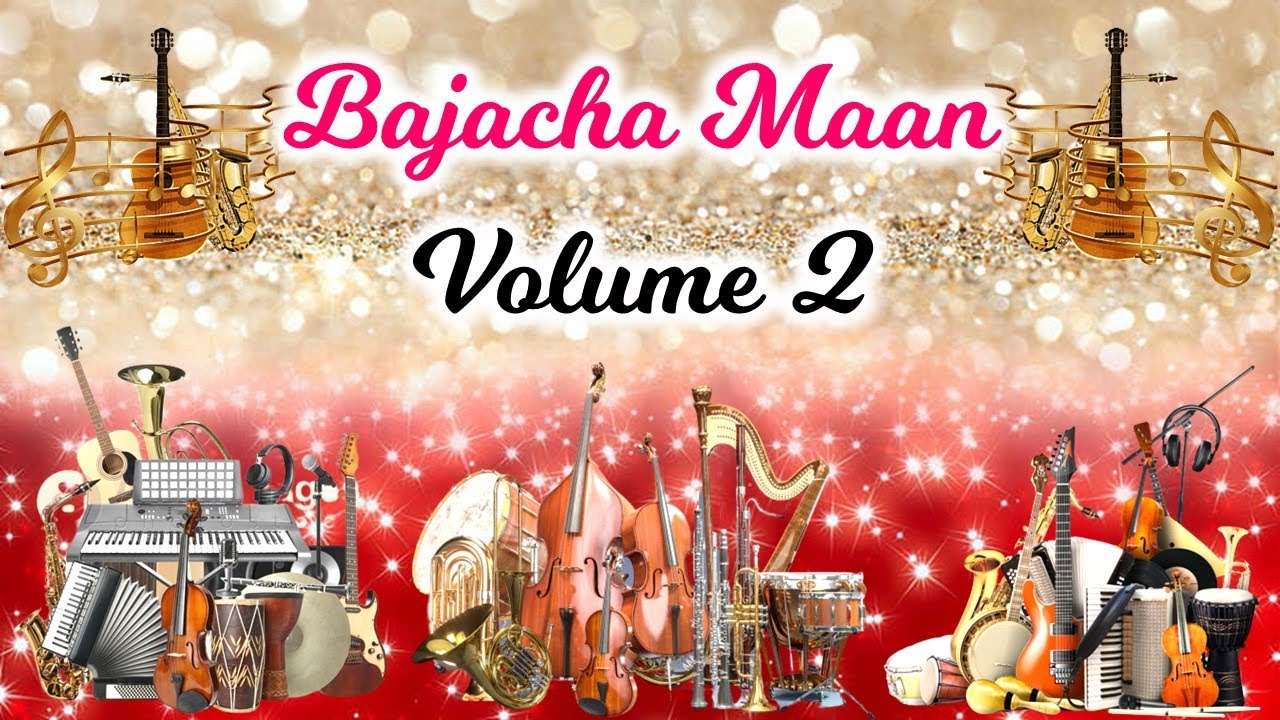 Bajacha Maan Volume 2 Youtube