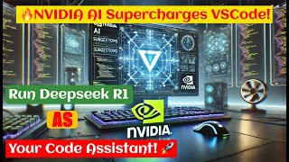 Nvidia Ai Supercharges Vscode Run Deepseek R1 As Your Code Assistant Sphereforum Sphere Forum ...