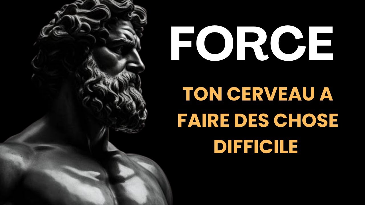 Forcer Votre Cerveau à Faire Des Choses Difficiles Stoïcisme Youtube