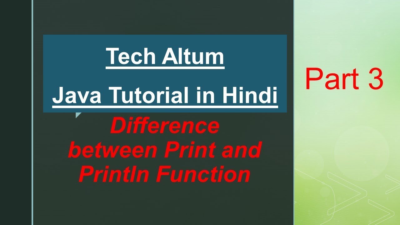 Java Tutorial In Hindi Part 3 Difference Between Print And Println