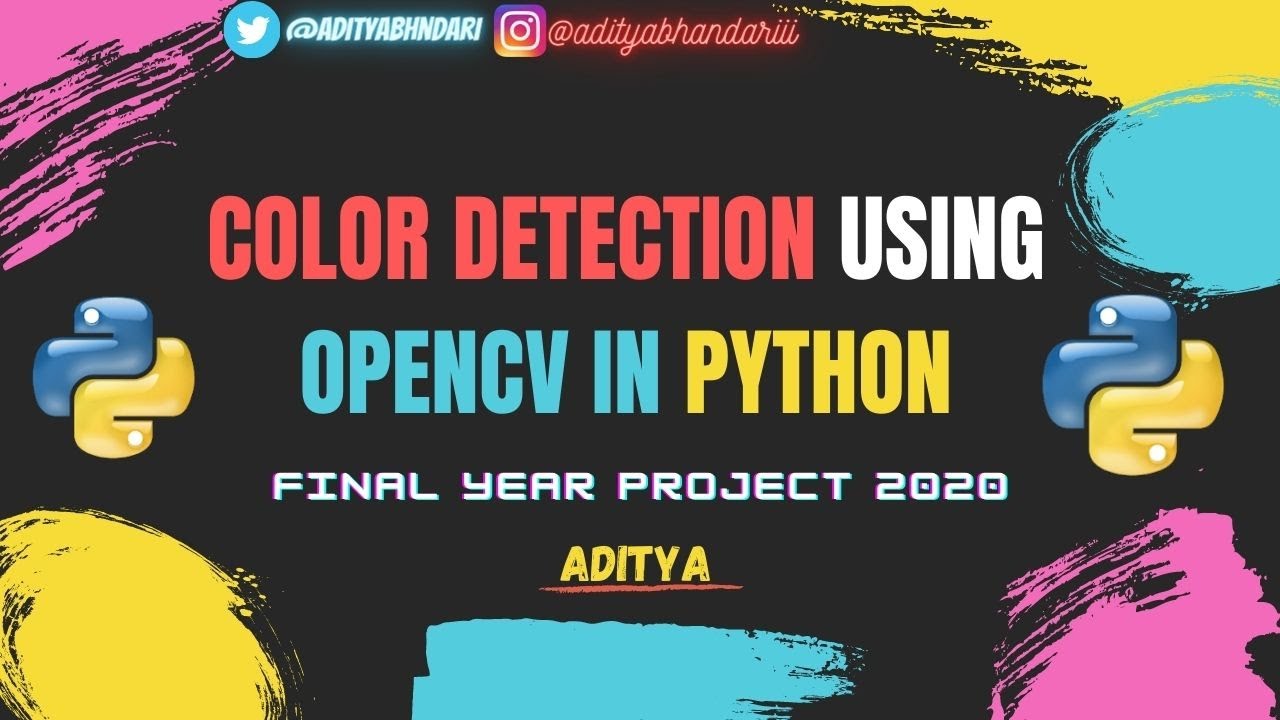 Color Detection With Opencv In Python Final Year Project 2020 Python