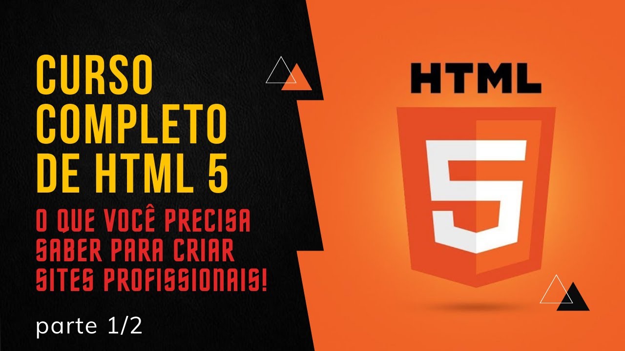 Curso Completo De Html 5 O Que Você Precisa Para Criar Sites Parte