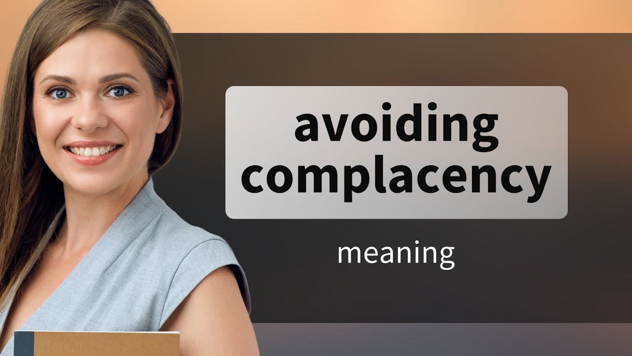 Avoiding Complacency A Key To Continuous Improvement Youtube