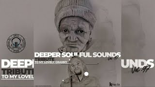 Knight Sa Deep Sen Deeper Soulful Sounds Vol 97 Tribute To My Lovely ...