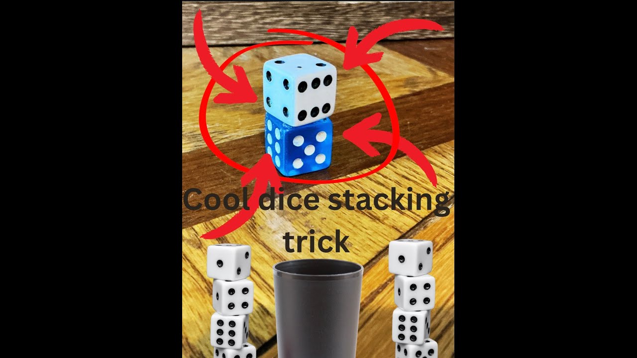 Cool Dice Stacking Trick Youtube