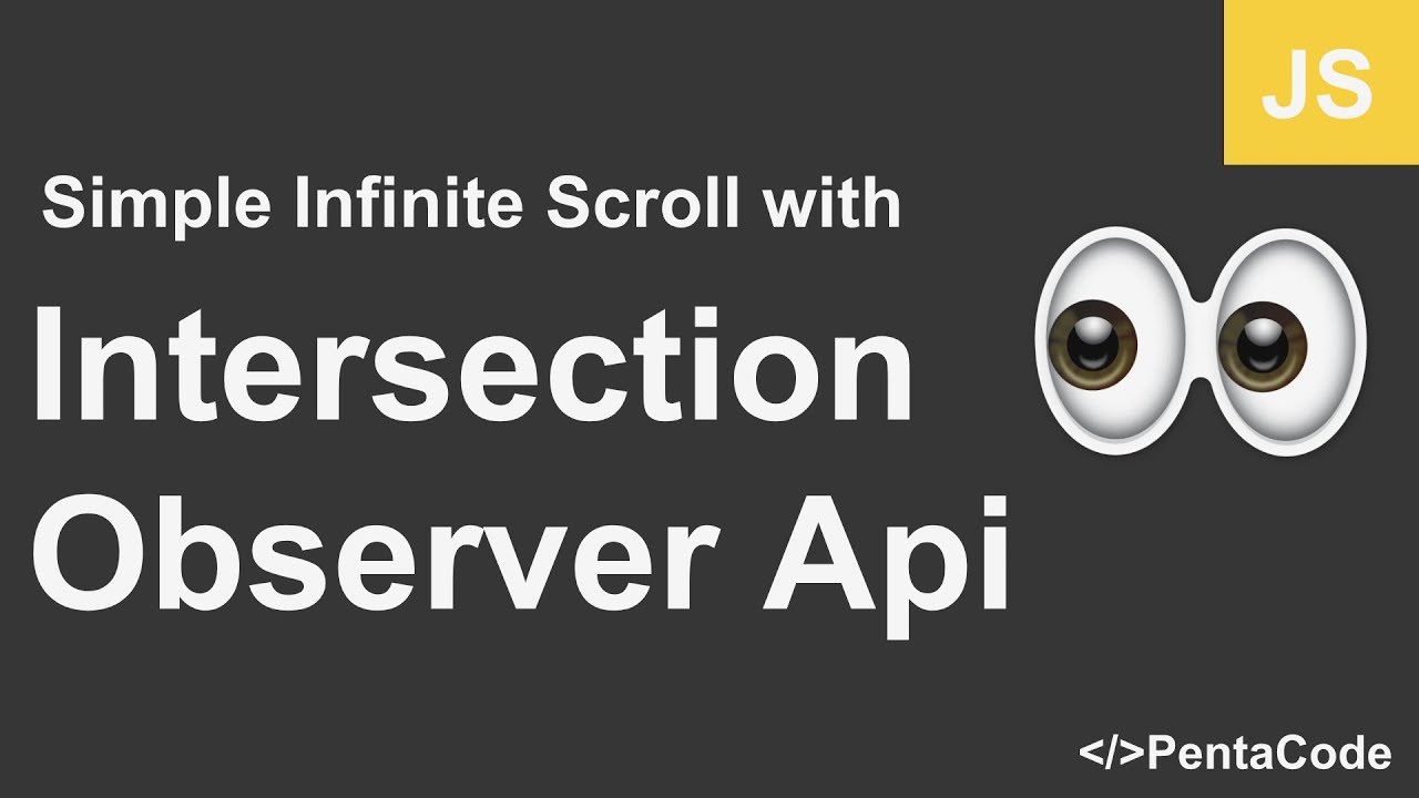 Simple Infinite Scroll With Intersection Observer Api Youtube