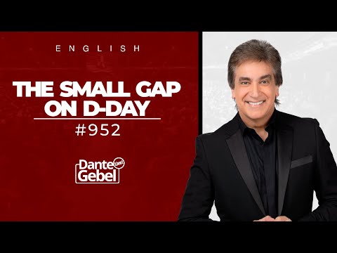 English Dante Gebel 952 The Small Gap On D Day Transcript Chat