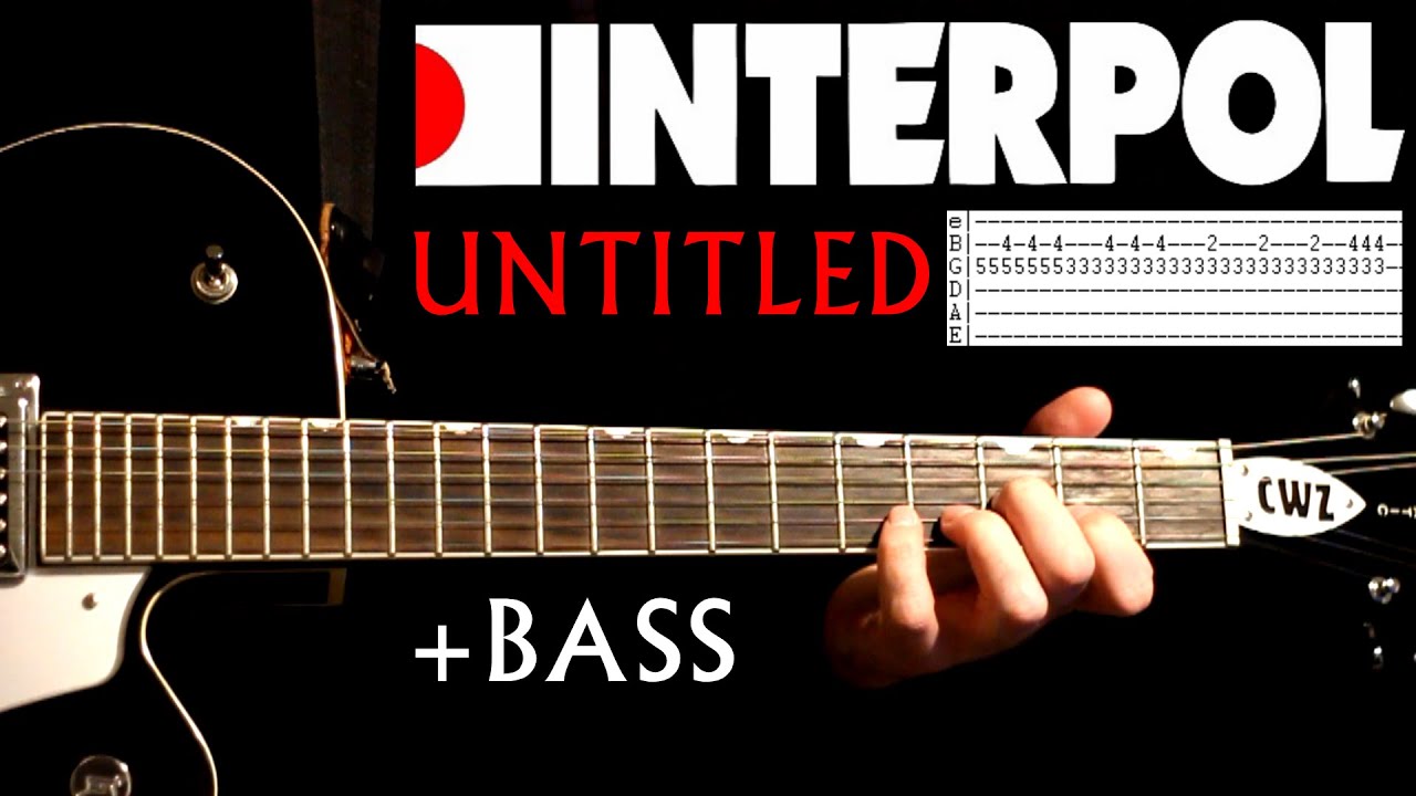 Interpol Untitled Guitar Lesson Guitar Tabs Guitar Tutorial