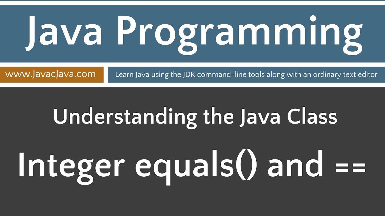 Learn Java Programming Integer Class Equals Tutorial Youtube