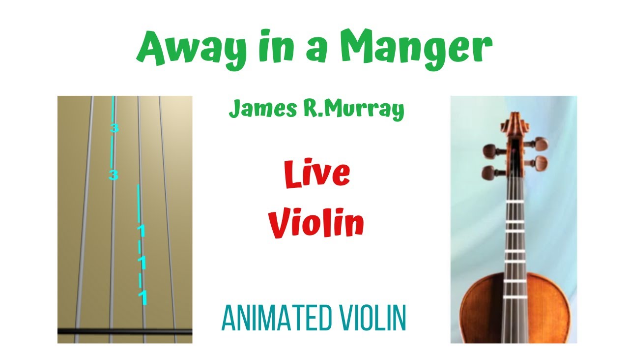 Away In A Manger By James R Murray Violin Tutorial Violin Tab