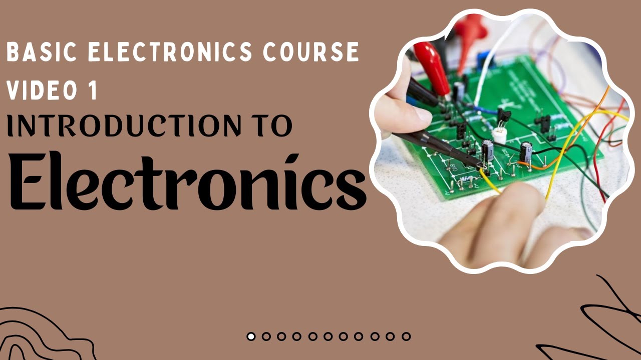 Introduction To Electronics Basic Electronics Course Electronics