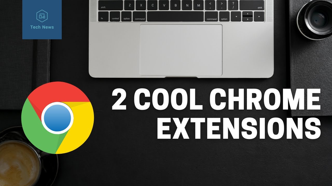 2 Cool Chrome Extensions Youtube