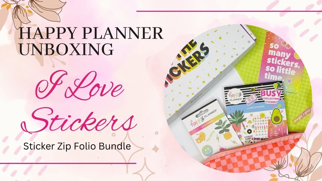 Happy Planner I Love Stickers Sticker Folio Unboxing And Flipthrough