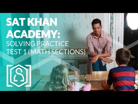 Solving Sat Khan Academy Practice Test 1 Both Math Sections Youtube