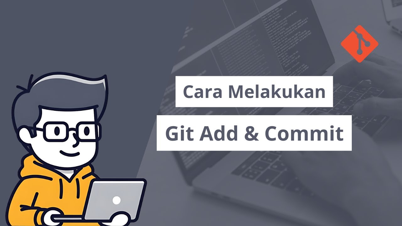 Tutorial Git Add Git Commit Youtube