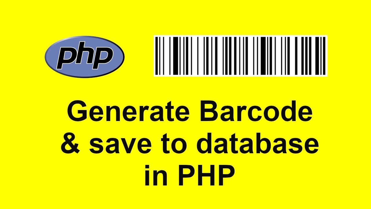 Generate Barcode Save Into Database In Php Youtube