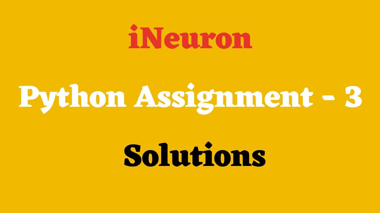 Ineuron Python Assignment 3 Solution Data Science Youtube