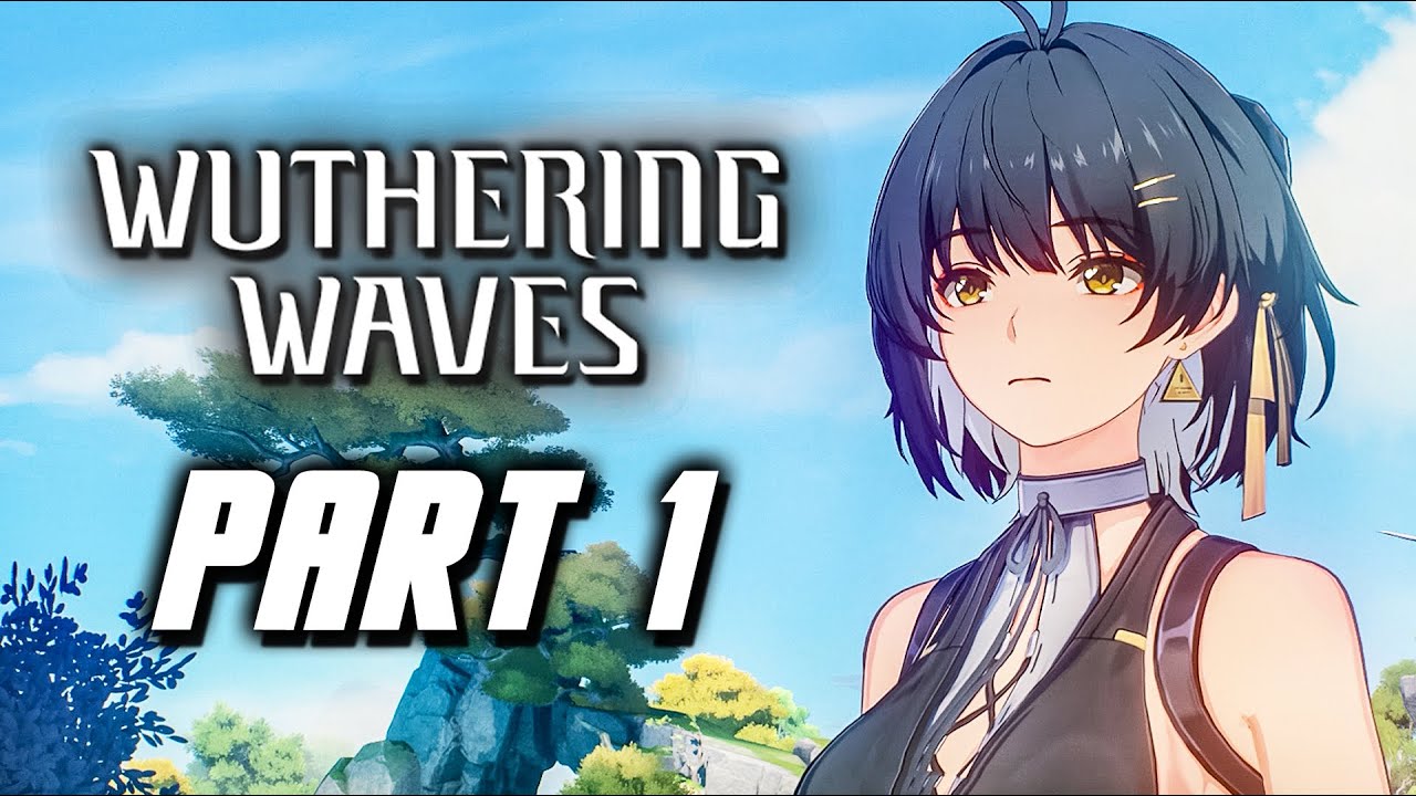 Wuthering Waves Gameplay Walkthrough Part 1 No Commentary Youtube