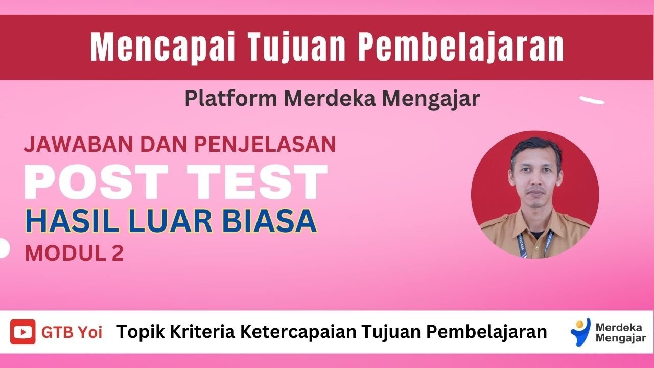 Mencapai Tujuan Pembelajaran Jawaban Post Test Modul 2 Youtube