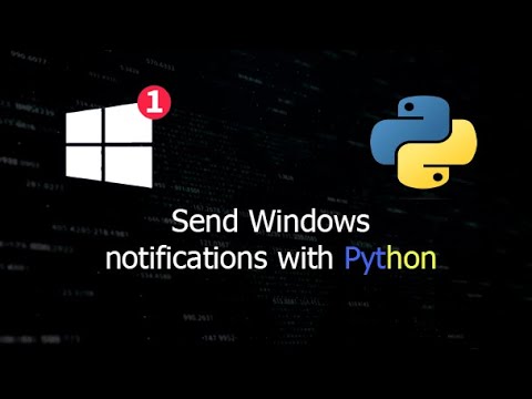 با پایتون نوتیفیکیشن ویندوز ارسال کن Send Windows Notifications With
