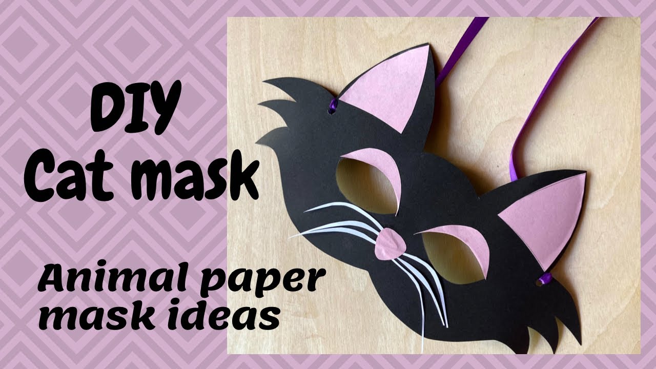 How To Make A Cat Mask With Paper Diy Paper Cat Mask Cat Costume