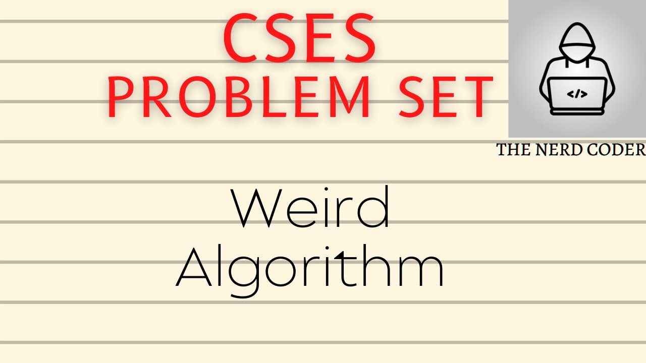 Cses Problem Set Weird Algorithm Youtube