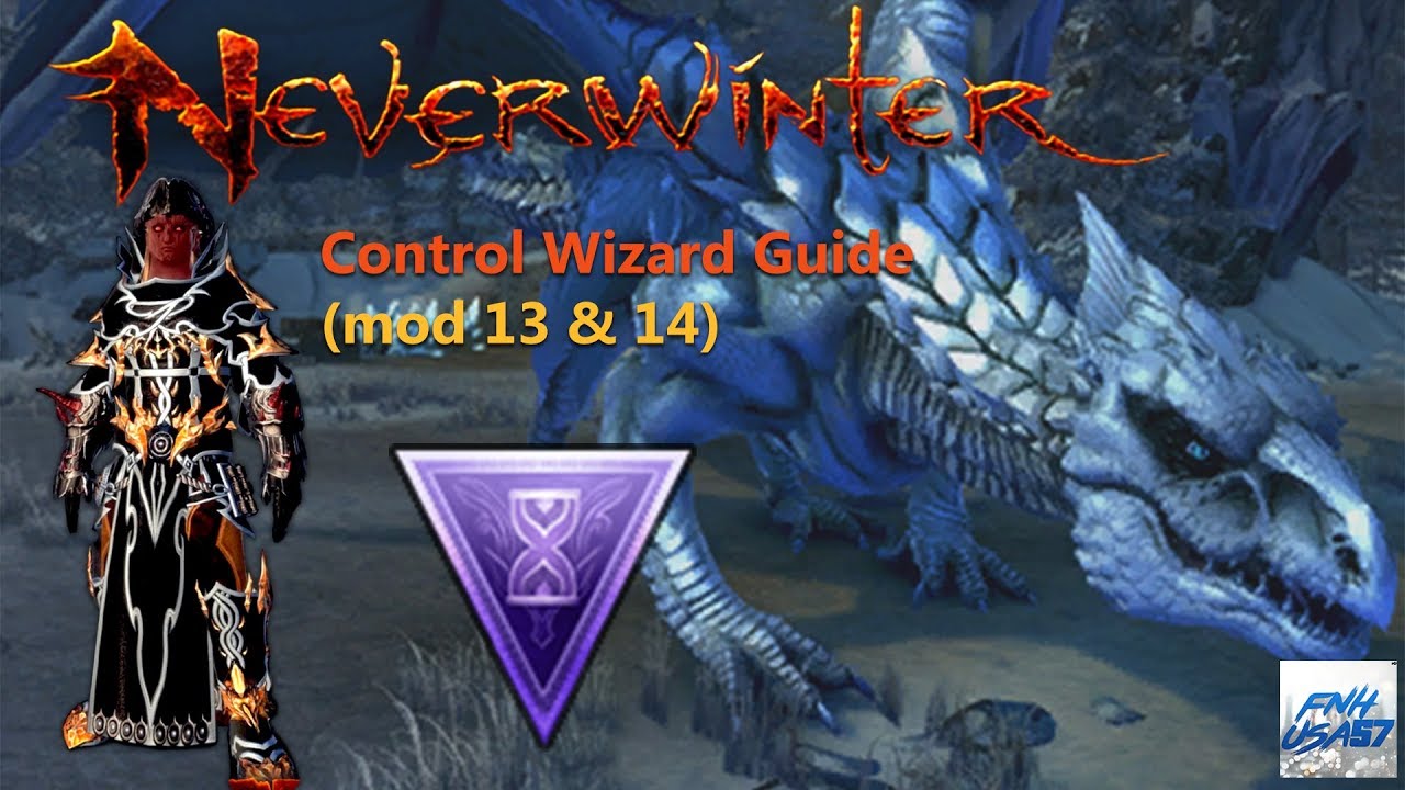 Neverwinter Control Wizard Guide Mod 13 And 14 Youtube