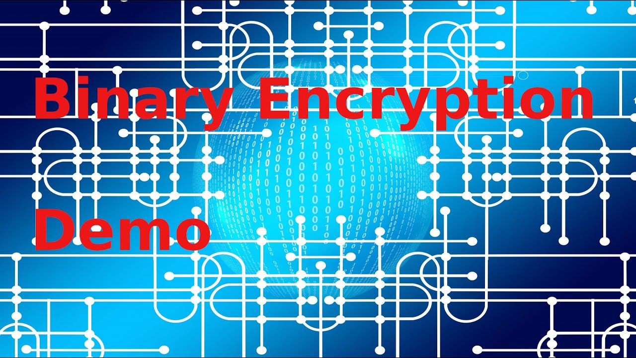 Binary Encryption Demo Youtube